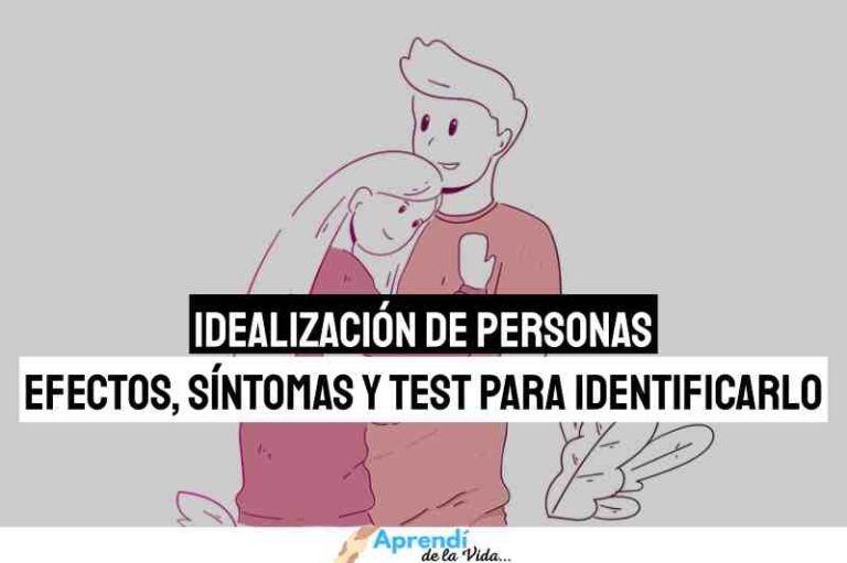 ¿Qué Significa Idealizar a una Persona y Por Qué lo Hago? - Ejemplos