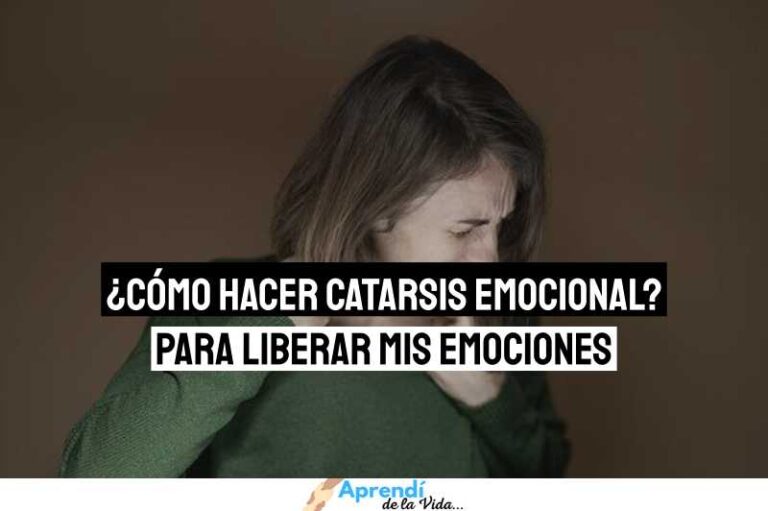 ¿Cómo Hacer Catarsis emocional Para Liberar mis Emociones?
