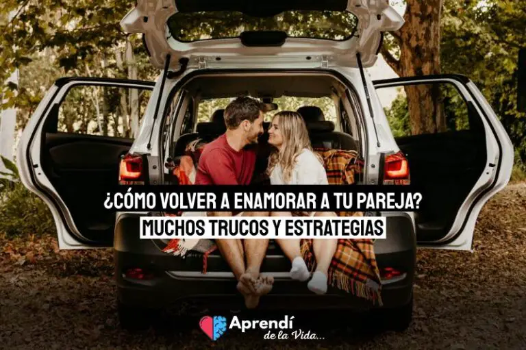 ¿Cómo volver a enamorar a tu pareja? - 71 Ideas explicadas