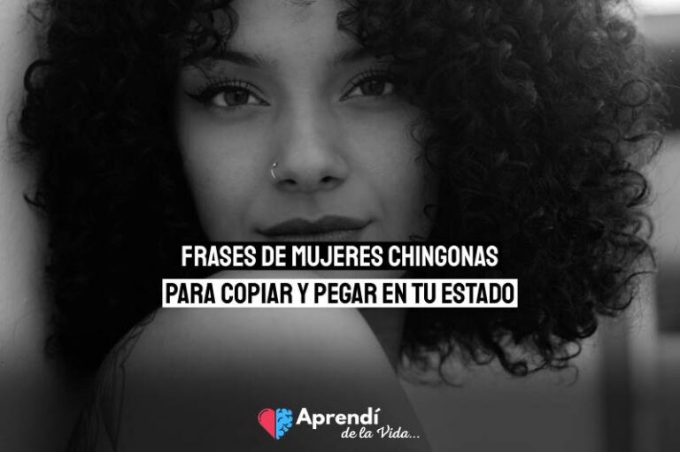 50 Frases de mujeres chingonas para copiar y pegar en tu estado ...